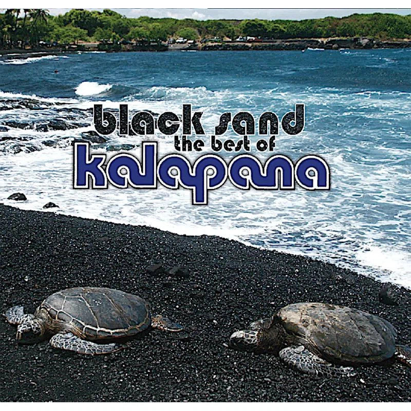 CD - Black Sand: The Best of Kalapana (Collection Album) — Leilanis Attic