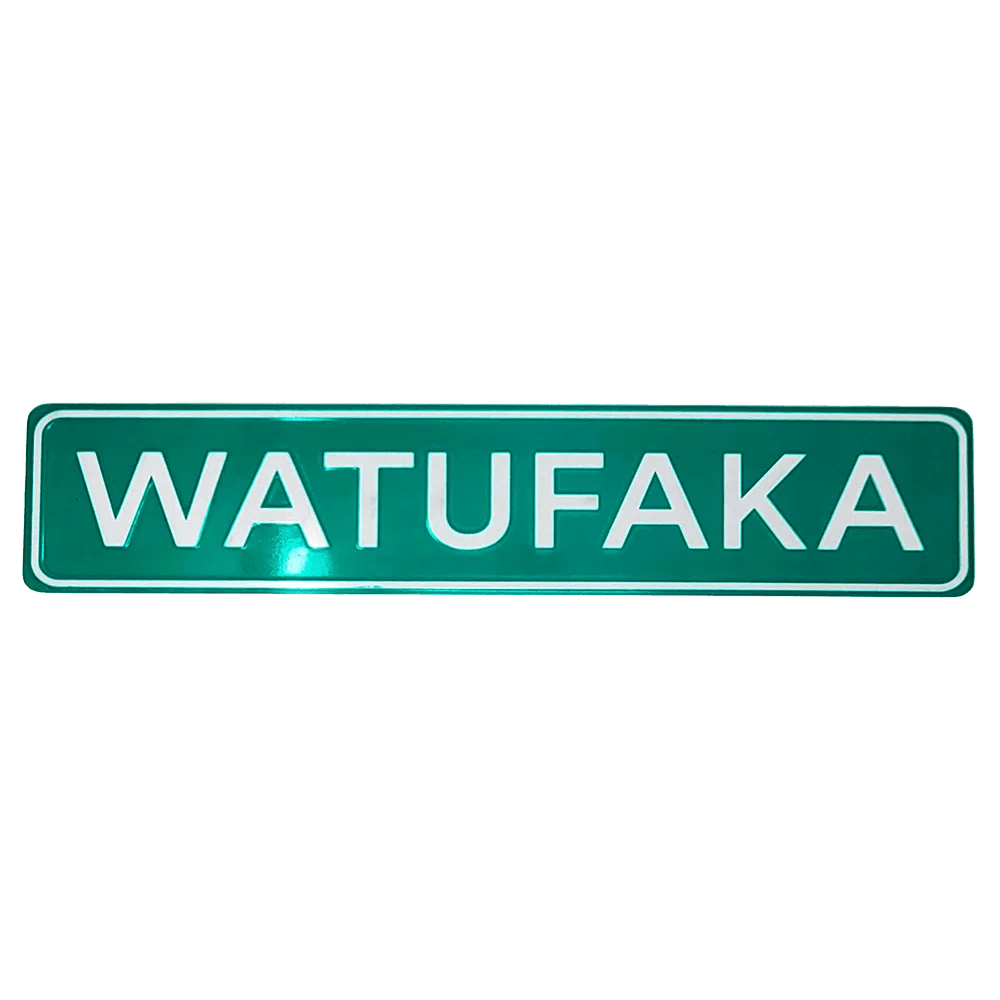 "WATUFAKA" Street Sign — Leilanis Attic
